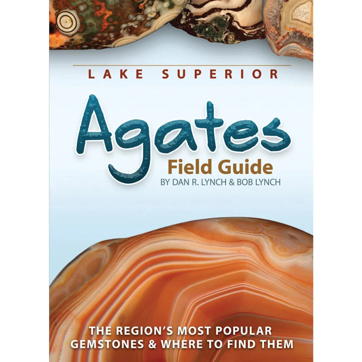 Adventure Keen Lake Superior Agates Field Guide | Where to Find Agates ...